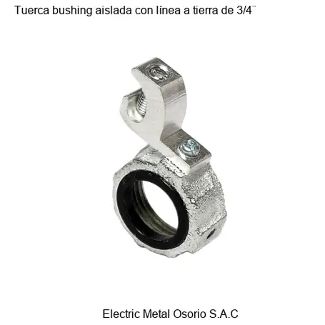 Tuerca bushing aislada con línea a tierra de 3/4¨ - Linea Conduit